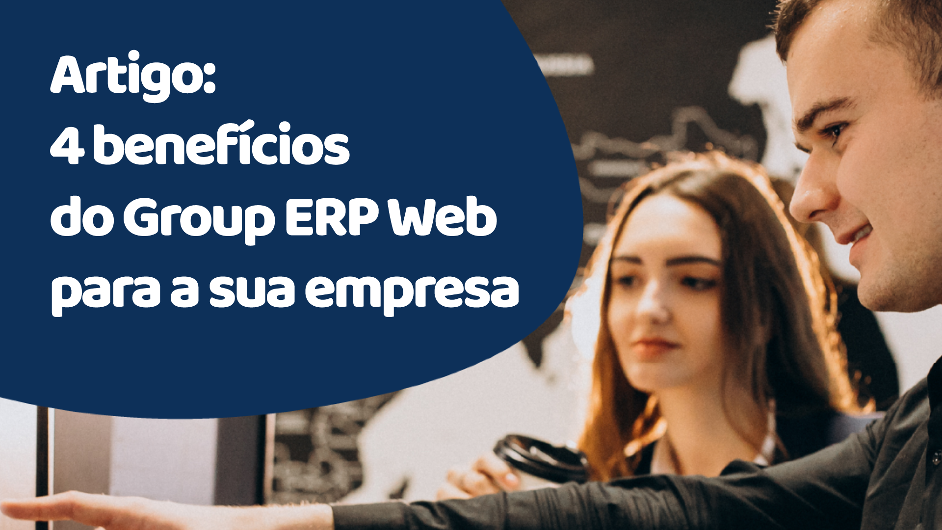 4 benefícios do Group ERP Web para sua gestão - Group Sistemas